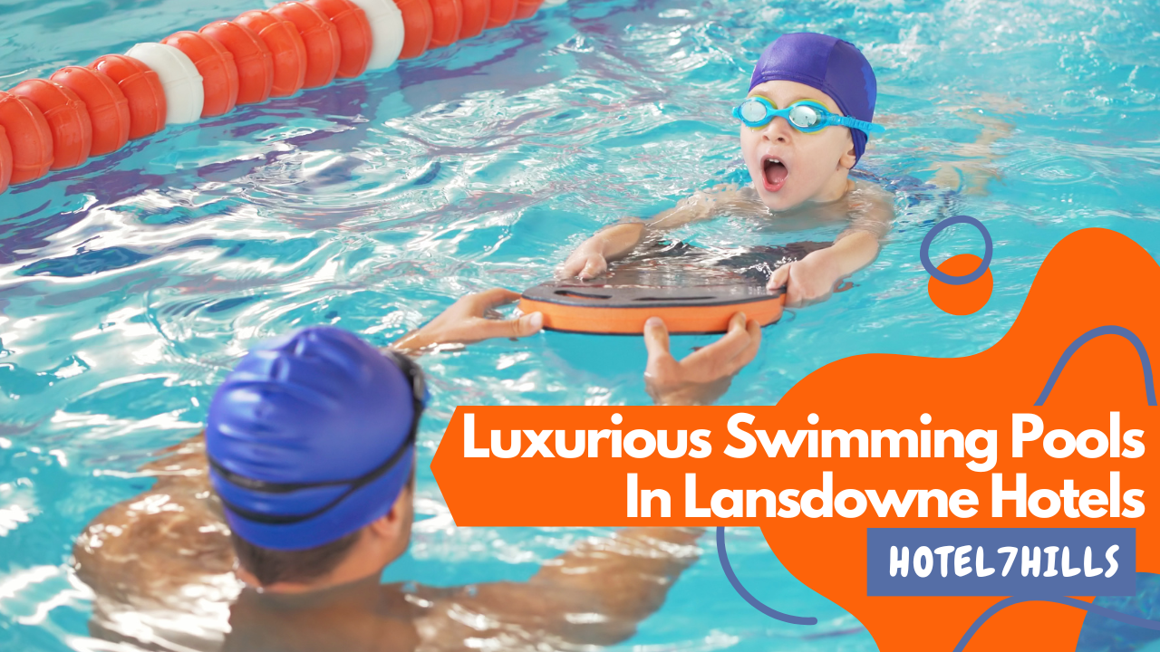 Are You looking Luxurious Swimming Pools In Lansdowne Hotels for summer ...